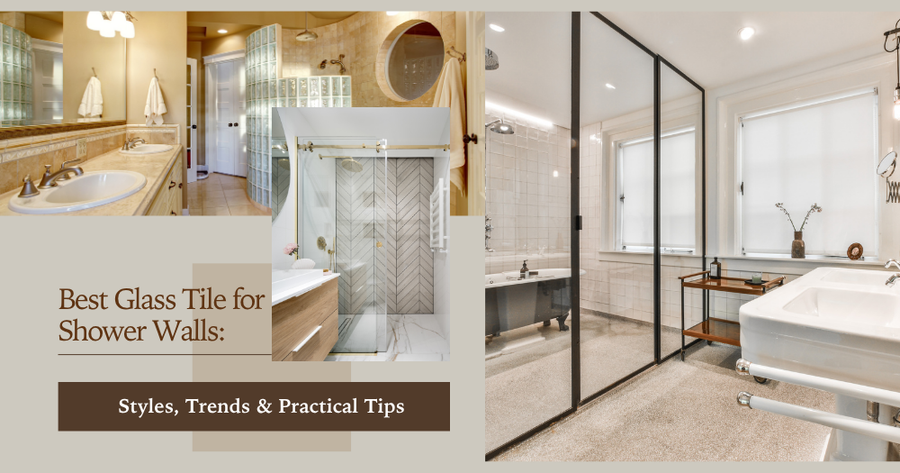 Best Glass Tile for Shower Walls: Styles, Trends & Tips