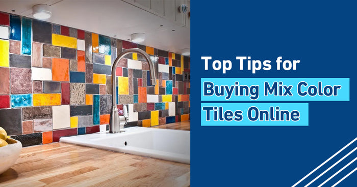 Top Tips for Buying Mix Color Tiles Online | Pebble Tile Shop